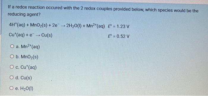 Solved If a redox reaction occured with the 2 redox couples | Chegg.com
