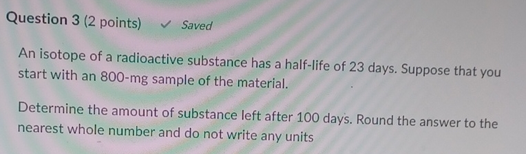 Solved Question 3 (2 ﻿points) ﻿SavedAn isotope of a | Chegg.com