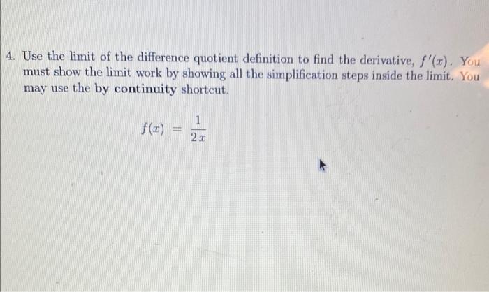 Solved 4. Use the limit of the difference quotient | Chegg.com