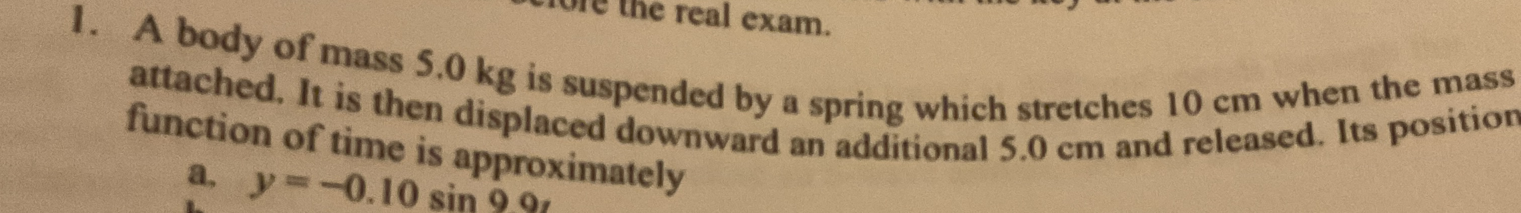 Solved attached. It is then displaced downward an additional | Chegg.com
