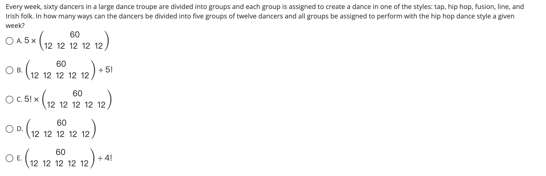 Solved Every week, sixty dancers in a large dance troupe are | Chegg.com