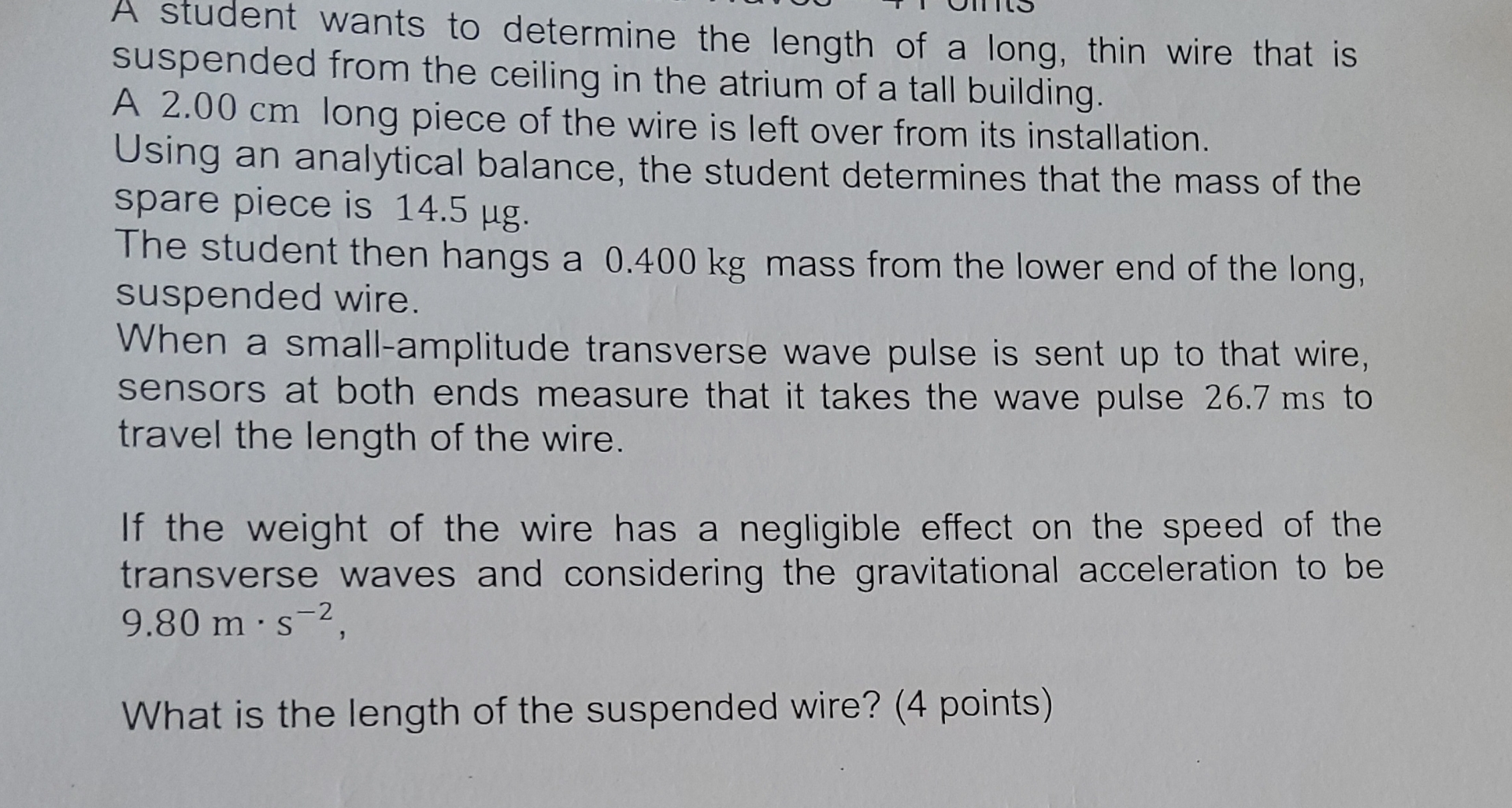 Solved A student wants to determine the length of a long, | Chegg.com