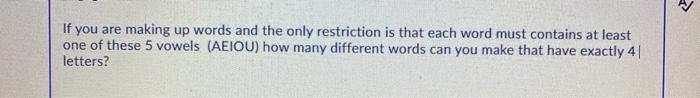 Solved If you are making up words and the only restriction | Chegg.com