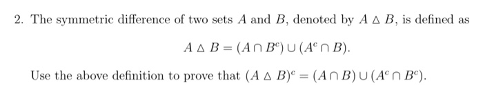 Solved 2. The symmetric difference of two sets A and B, | Chegg.com