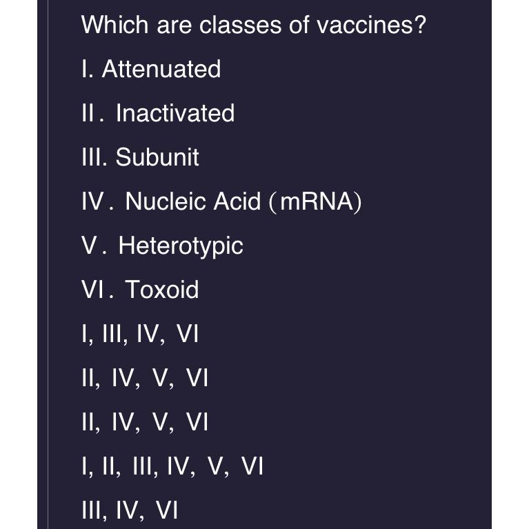 Solved Which are classes of vaccines?I. AttenuatedII . | Chegg.com