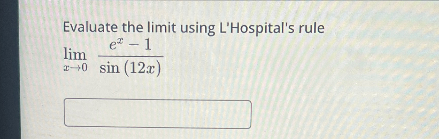 Solved Evaluate the limit using L'Hospital's | Chegg.com