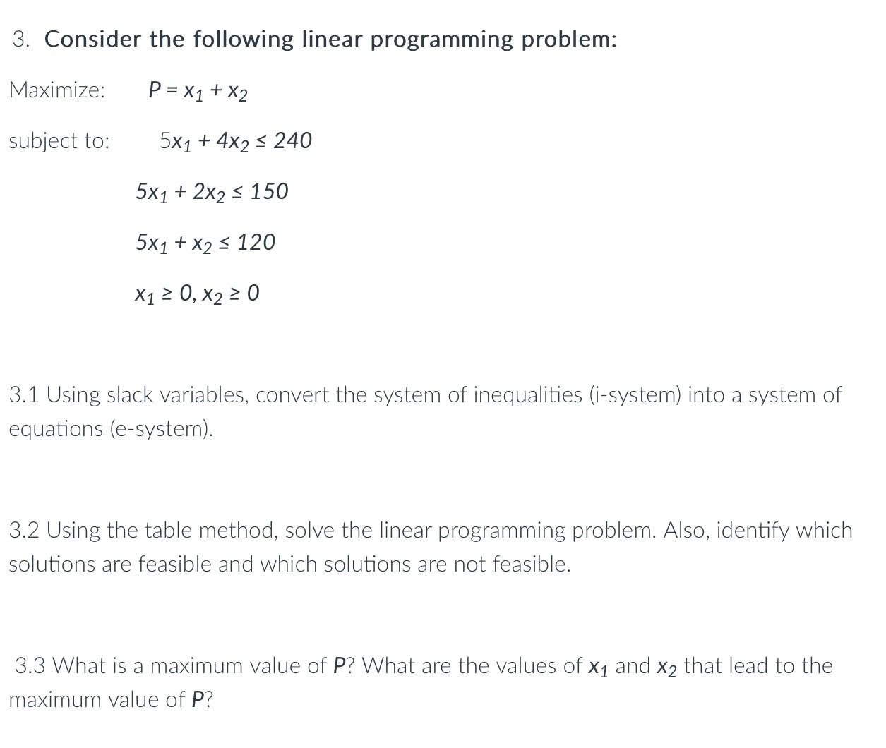 Solved 3. Consider the following linear programming problem: | Chegg.com