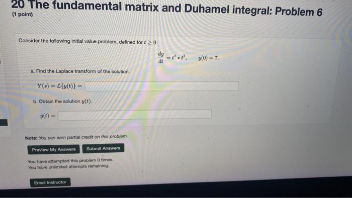 Solved 20 The fundamental matrix and Duhamel integral: | Chegg.com