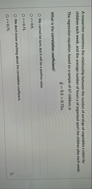 Solved A researcher examines the relationship between the | Chegg.com