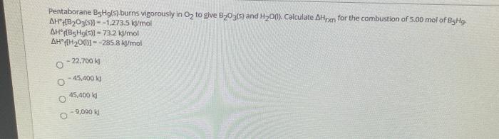 Solved Pentaborane BgHols) burns vigorously in Oz to give | Chegg.com