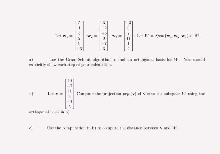 Solved 5 1 Let wi = W2 W3 = Let W = Span{w1, W2, W3} CR. 9 | Chegg.com