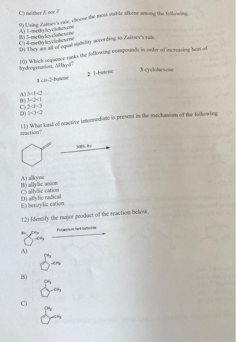 Solved C) neither Enor Z 9) Using Zaitsev's rule, choose the | Chegg.com