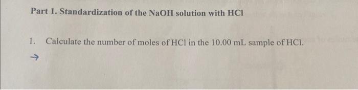 Solved Part 1. Standardization of the NaOH solution with HCl | Chegg.com