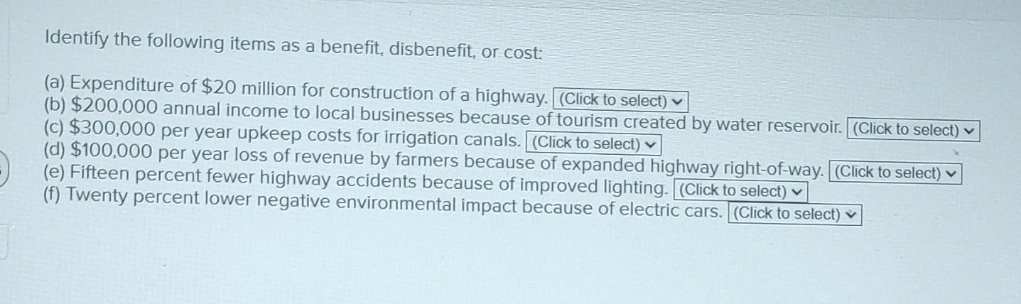 Solved Identify the following items as a benefit, | Chegg.com