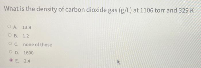 What is the density of carbon dioxide gas (g/L) at | Chegg.com