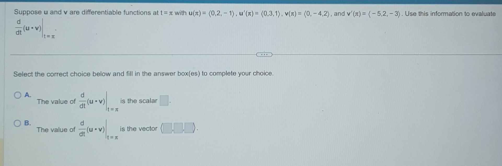 Solved Suppose u and v are differentiable functions at t=π | Chegg.com