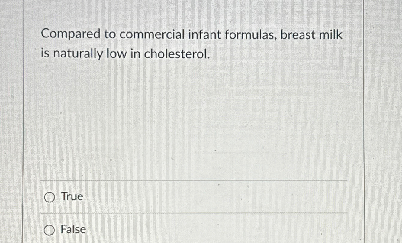 Solved Compared to commercial infant formulas, breast milk | Chegg.com