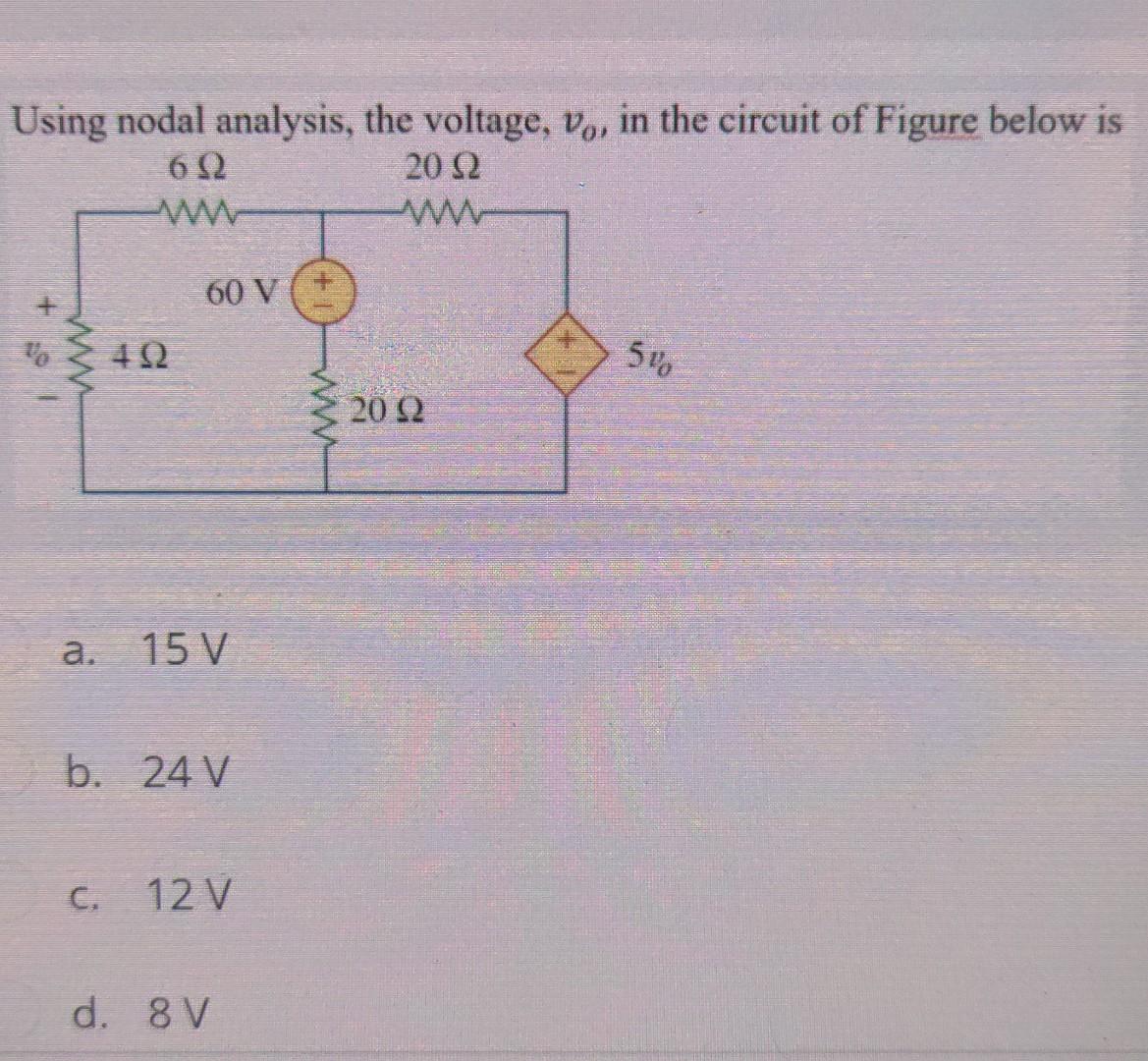 Solved Using nodal analysis, the voltage, v0, in the circuit | Chegg.com