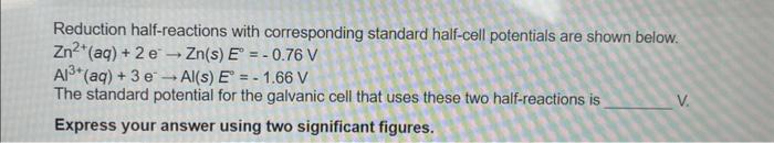 Solved Reduction half-reactions with corresponding standard | Chegg.com