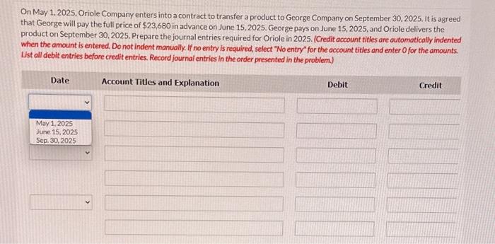Solved On May 1,2025, Oriole Company enters into a contract | Chegg.com