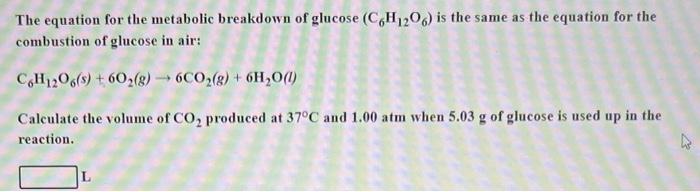 Solved The equation for the metabolic breakdown of glucose | Chegg.com