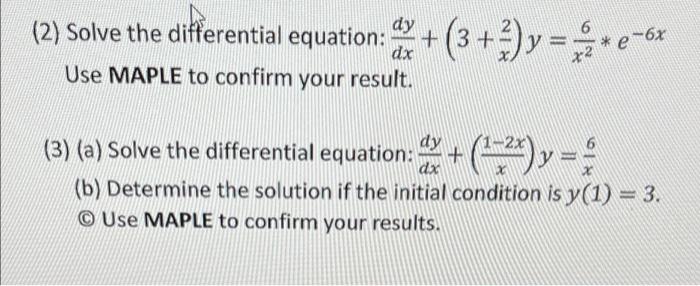 Solved dy (2) Solve the differential equation: Use MAPLE to | Chegg.com