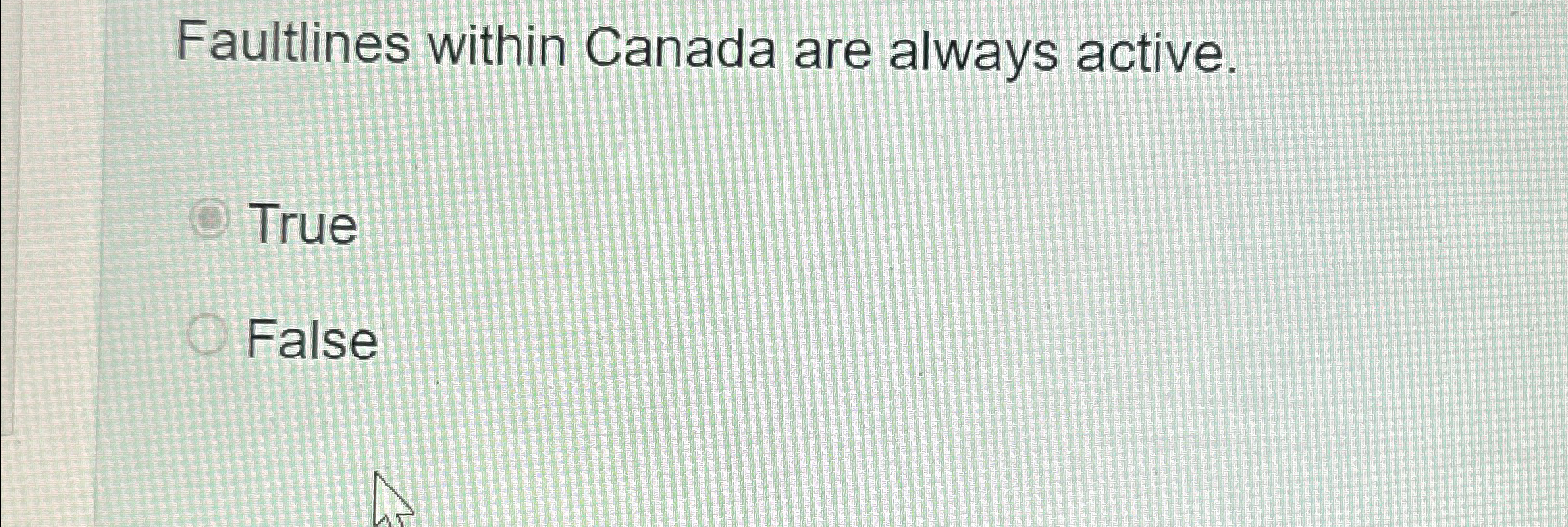 Solved Faultlines within Canada are always active.TrueFalse | Chegg.com
