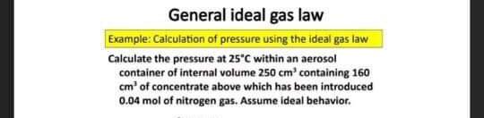 Solved General ideal gas law Example: Calculation of | Chegg.com