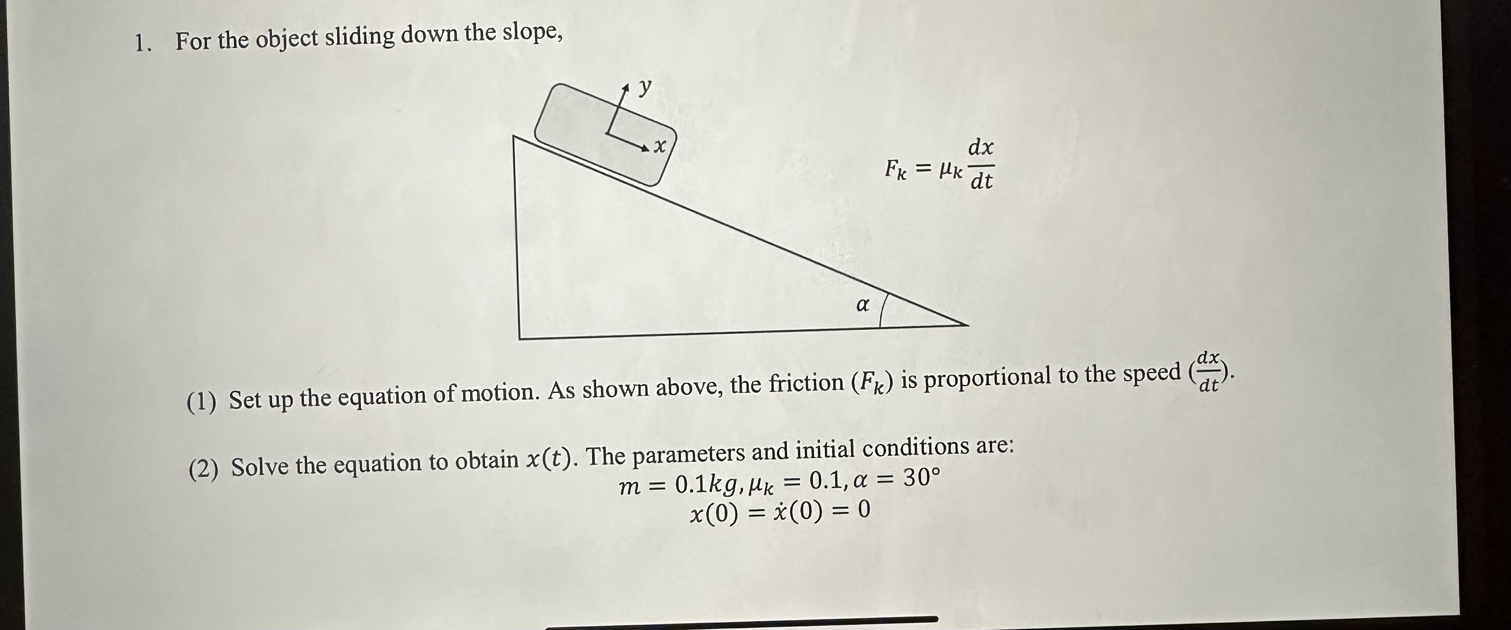 Solved For the object sliding down the slope,(1) ﻿Set up the | Chegg.com