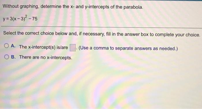 Solved Without graphing, determine the x- and y-intercepts | Chegg.com