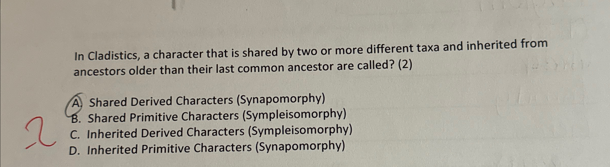 Solved In Cladistics, a character that is shared by two or | Chegg.com