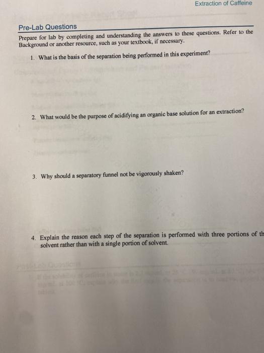 Extraction of Caffeine Pre-Lab Questions Prepare for | Chegg.com