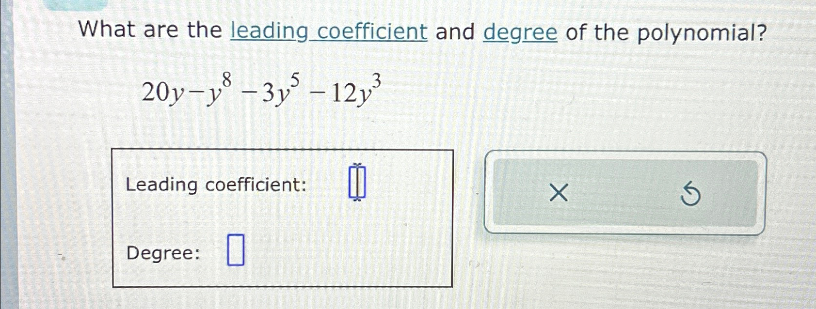 Solved What are the leading coefficient and degree of the | Chegg.com