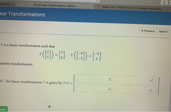 Solved anization 1.8-1.9 Linear Transformations - Edfinity | Chegg.com
