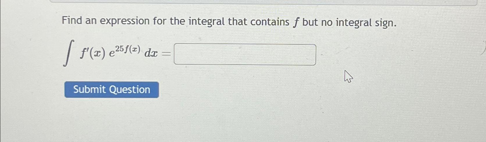 Solved Find an expression for the integral that contains f | Chegg.com