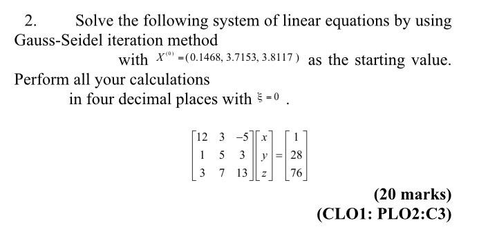 Solved Solve The Following System Of Linear Equations By 4304
