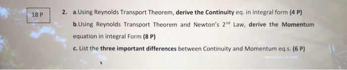 Solved 18 P 2. a.Using Reynolds Transport Theorem, derive | Chegg.com