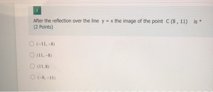 Solved 1 After the reflection over the line y = x the image | Chegg.com