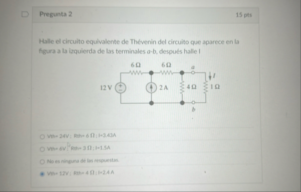 Solved Pregunta 215 ﻿ptsHalle el circuito equivalente de | Chegg.com