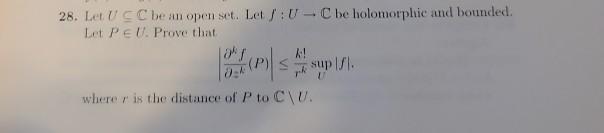 Solved 28. LU CC be an open set. Let/:V-C be holomorphic and | Chegg.com
