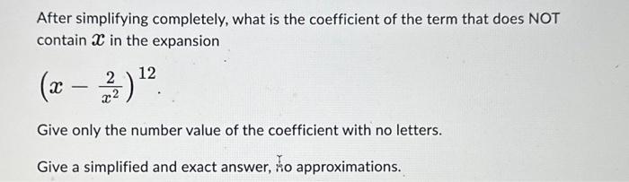 Solved After simplifying completely, what is the coefficient | Chegg.com
