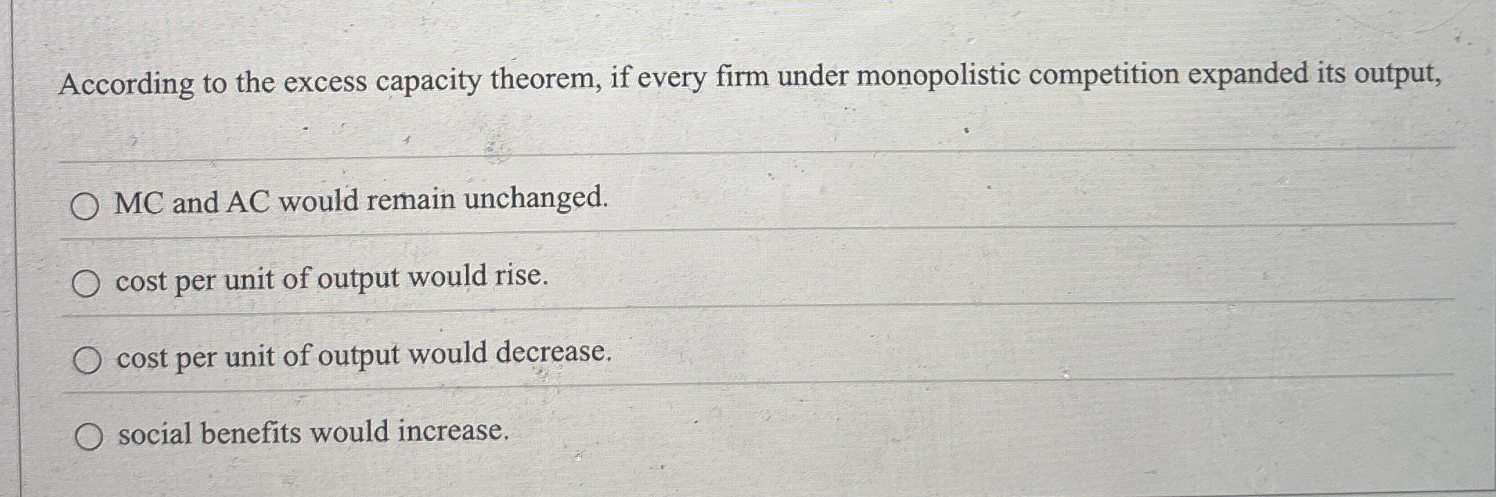 Solved According to the excess capacity theorem, if every | Chegg.com