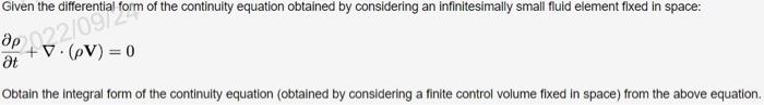 Solved Given the differential form of the continuity | Chegg.com