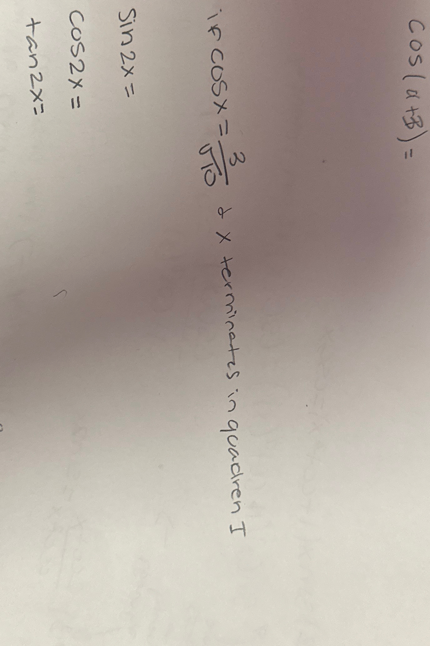 Solved cos(a+b)=if cosx=3102+x ﻿terminates in quadren | Chegg.com