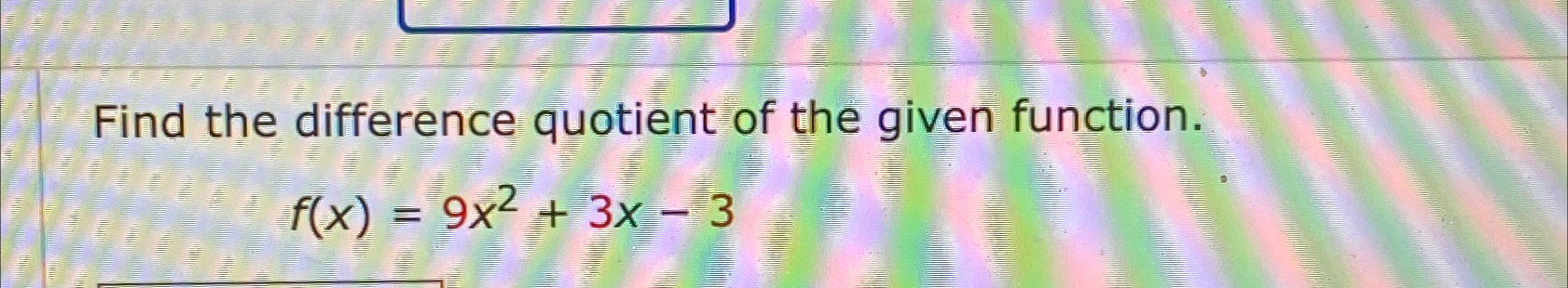 Find the difference quotient of the given | Chegg.com