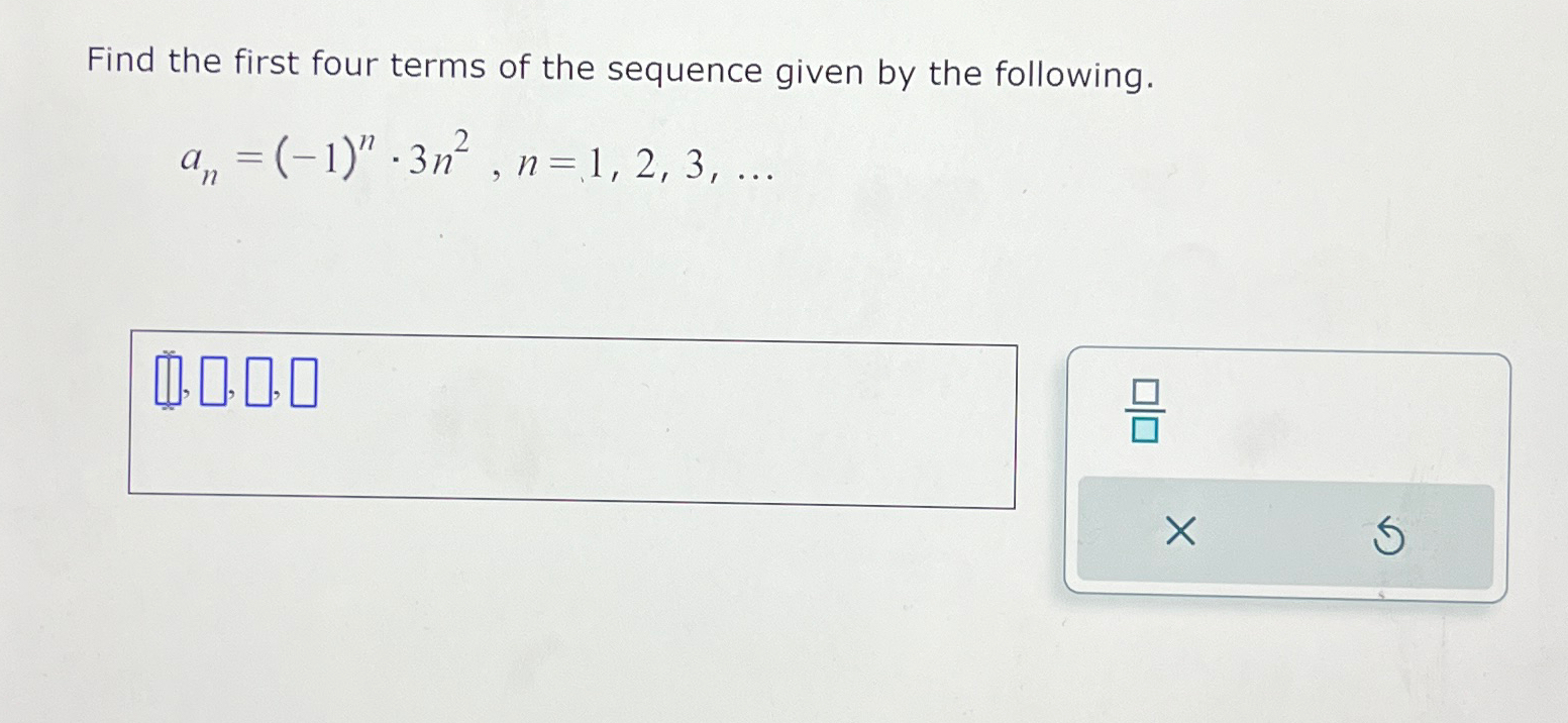 Solved Find the first four terms of the sequence given by | Chegg.com