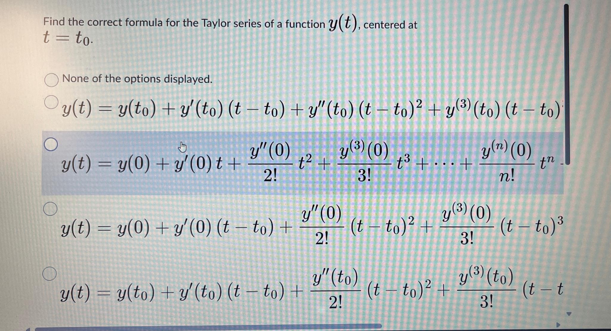 Solved Find the correct formula for the Taylor series of a | Chegg.com