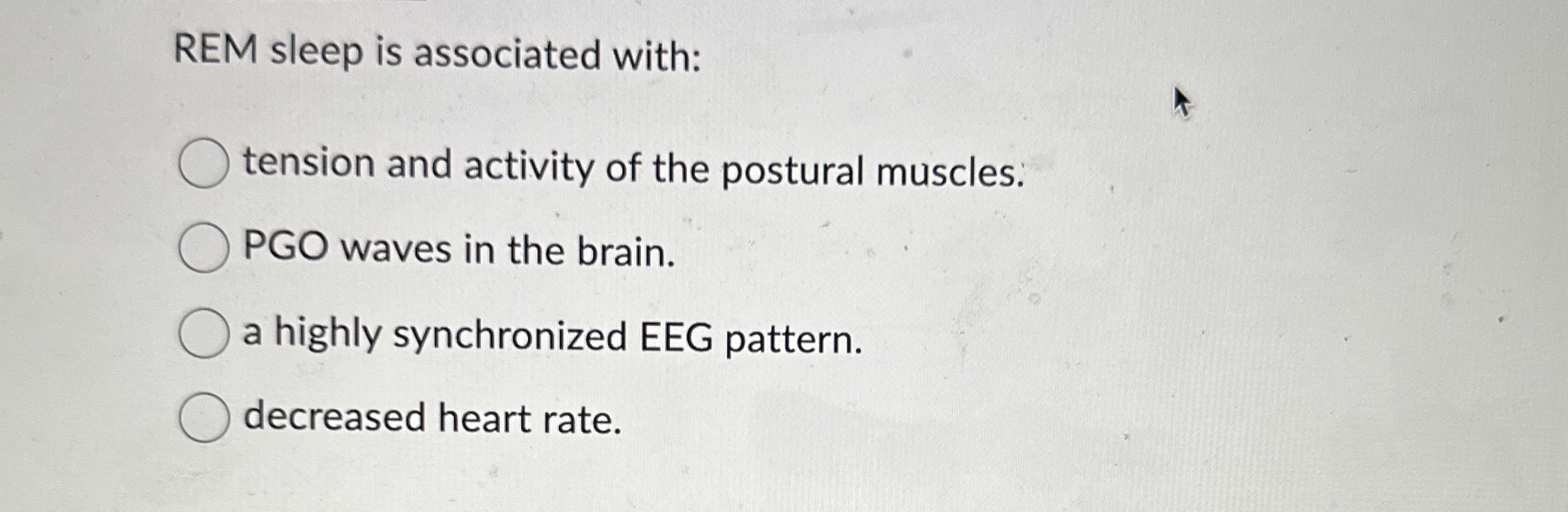 Solved REM sleep is associated with:tension and activity of | Chegg.com