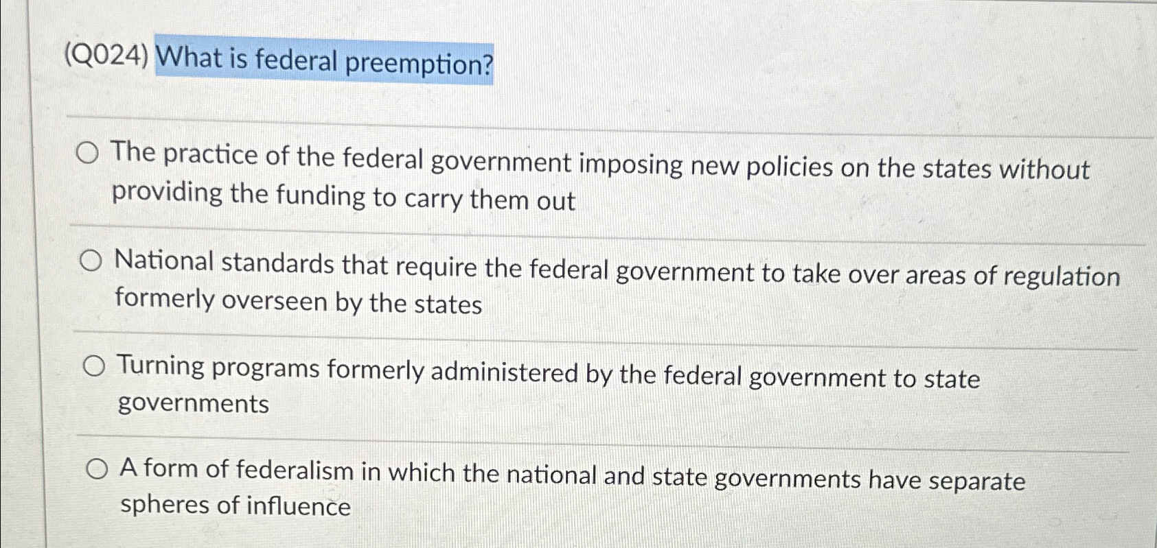 Solved (Q024) ﻿What is federal preemption?The practice of | Chegg.com