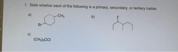Solved 1. State whether each of the following is a primary, | Chegg.com